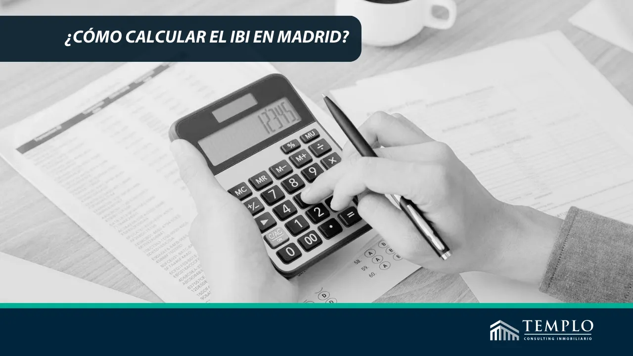 C mo Calcular El IBI En Madrid Inmobiliaria Madrid Templo Consulting C mo Calcular El IBI En Madrid Inmobiliaria Madrid Templo Consulting